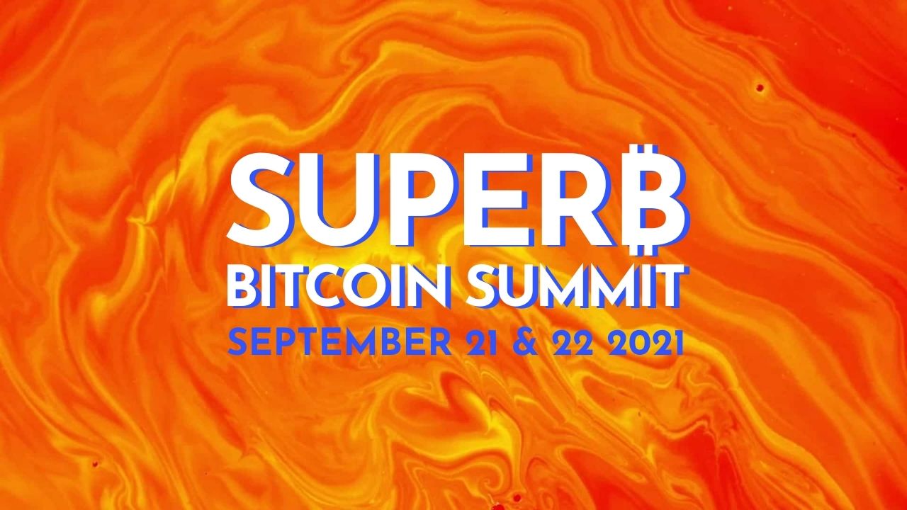 Super₿ Bitcoin Summit — September 21-22, 2021 » Crypto Events