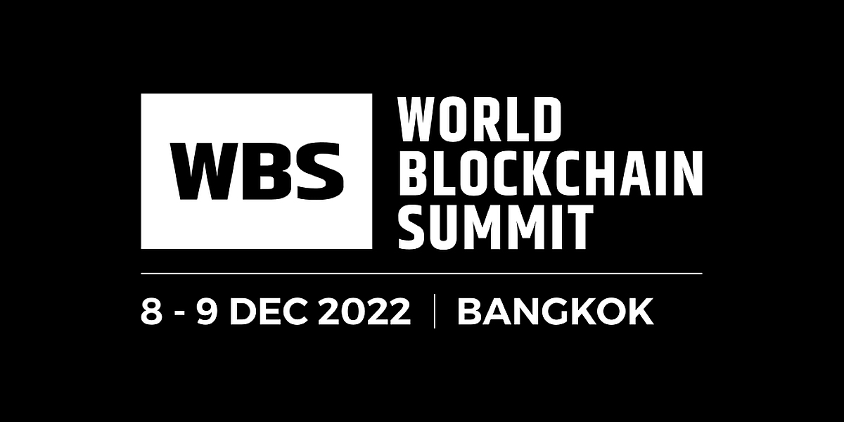 World Blockchain Summit Bangkok 2022 — December 8-9, 2022 » Crypto Events